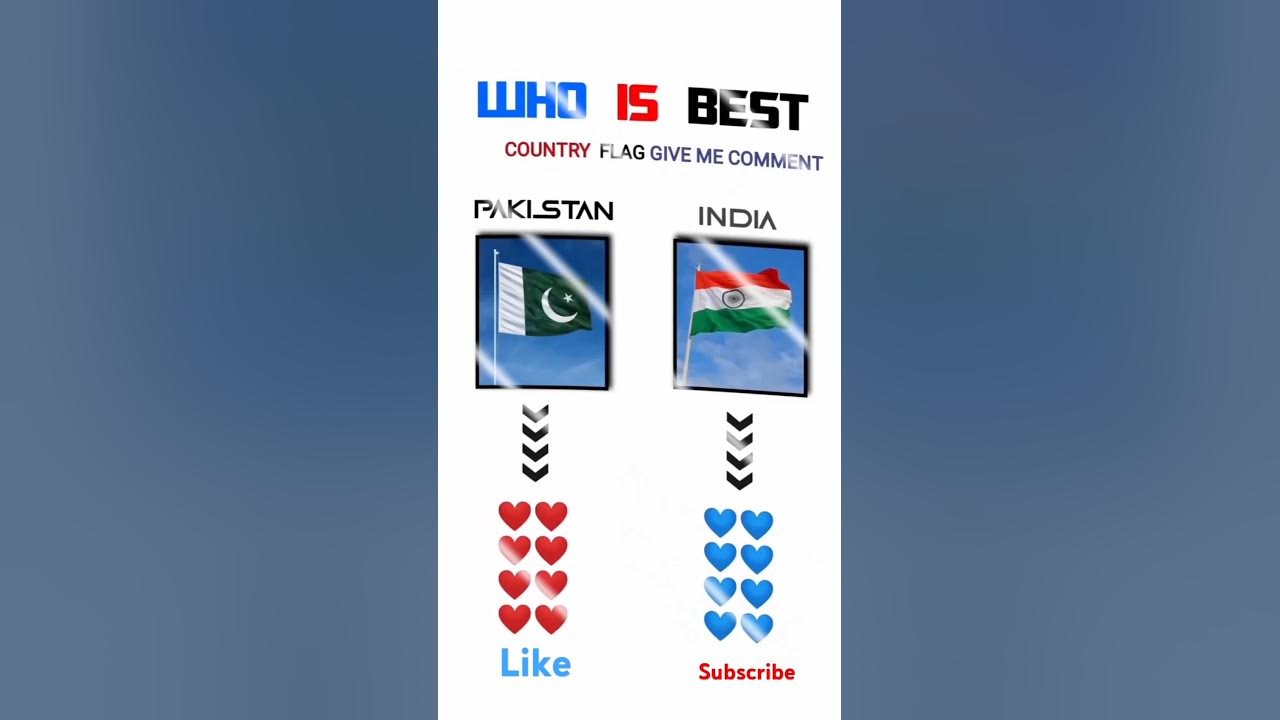 Who Is Best Country Flagging Commentshortsfeed Shortvideo Tranding Flagindia Pakistan