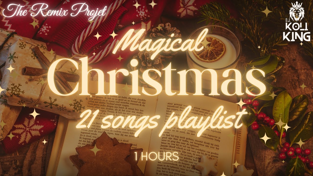 Magical Christmas 21 Songs Playlist | The Remix Project | D. J. Koli ...