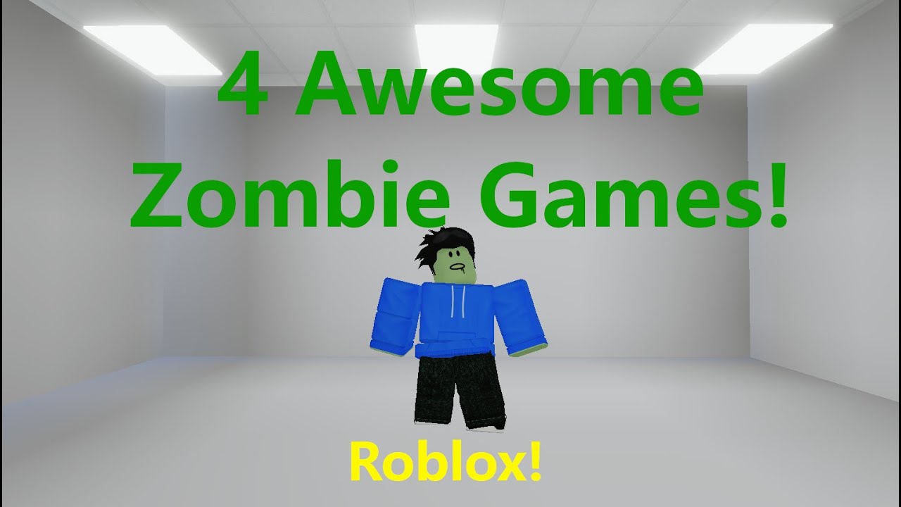 4 Awesome Roblox Zombie Games! - YouTube