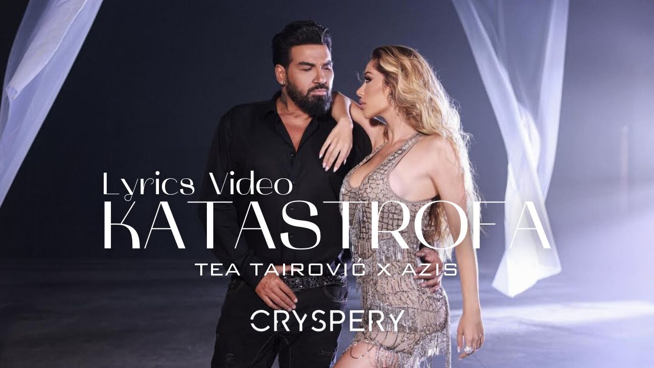 Tea Tairović x Azis - Katastrofa (Lyrics Video) - YouTube