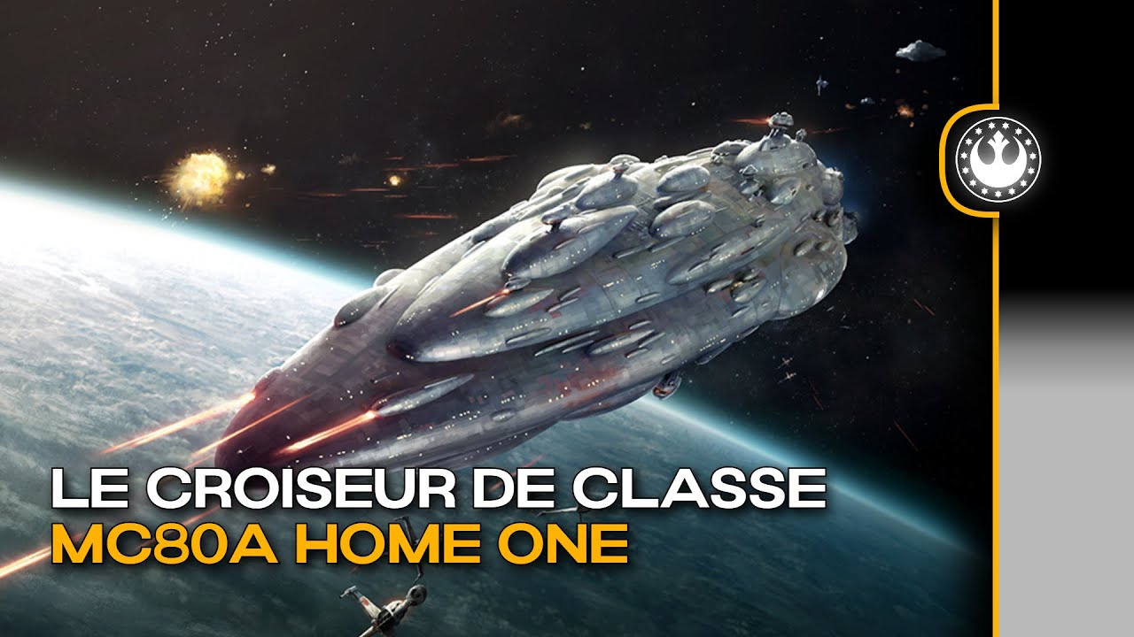 Le CROISEUR MC80a HOME ONE | Le VAISSEAU AMIRAL D'ACKBAR et FLEURONS de ...
