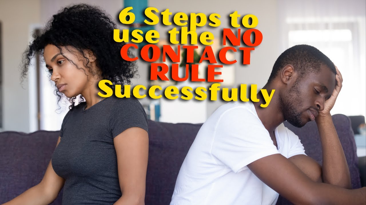 6 steps to the no contact method - YouTube