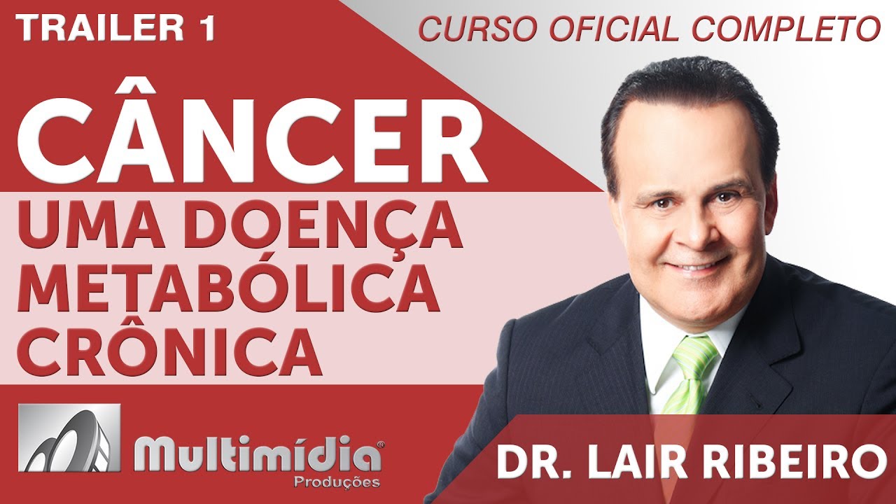 CÂNCER - Dr Lair Ribeiro Vídeos - Trailer 1 - YouTube