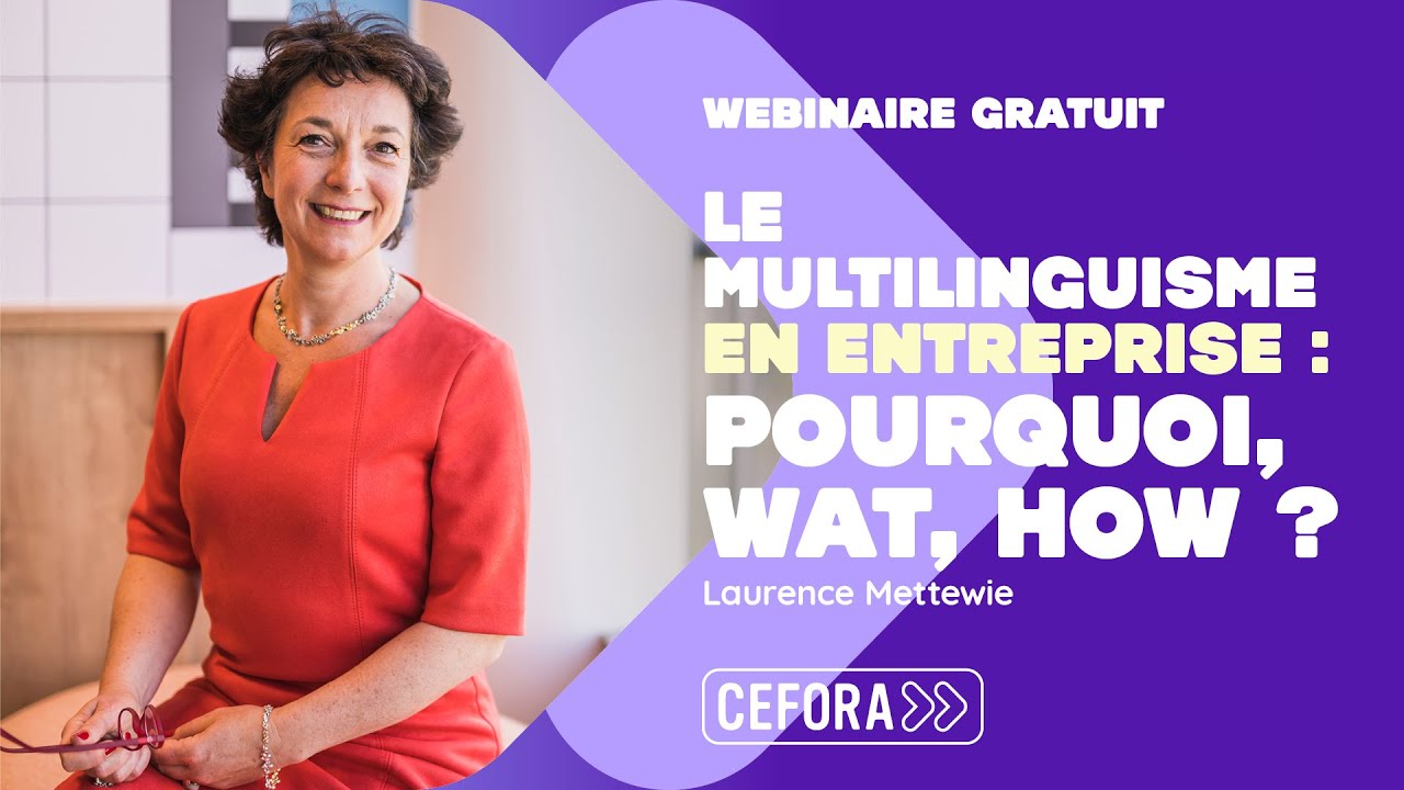 Webinaire: Le multilinguisme en entreprise : Pourqoi, wat, how ? - YouTube
