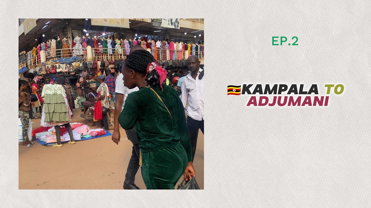 EP2 EPIC TRIP 🇺🇬 KAMPALA TO ADJUMANI - YouTube