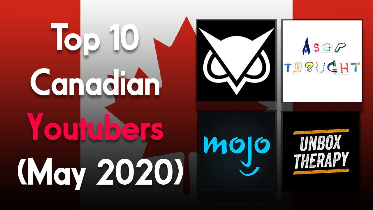 Top 10 Canadian Youtubers May 2020 Youtube