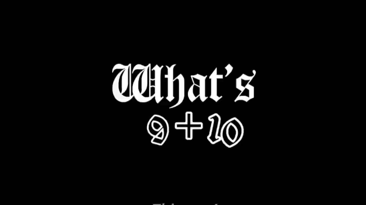 What s 9 10 YouTube