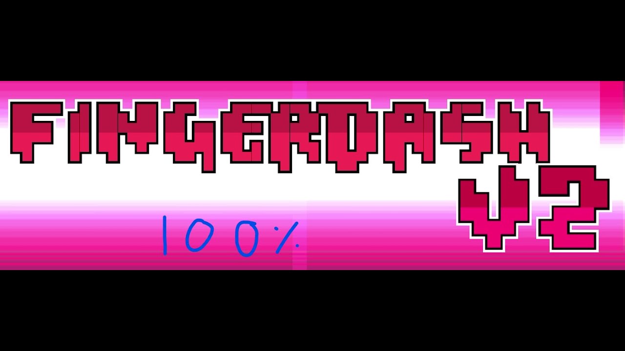 Fingerdash V2 100% - YouTube