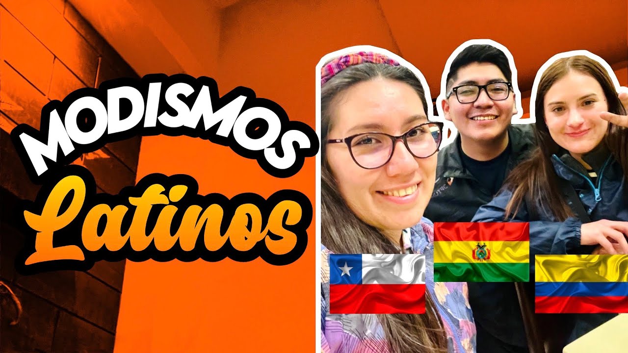 MODISMOS LATINOS | BOLIVIA vs. COLOMBIA vs. CHILE 🇧🇴🇨🇴🇨🇱 - YouTube