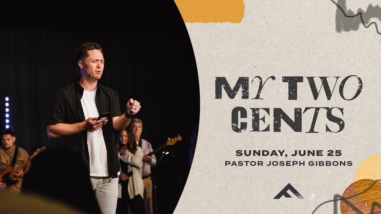 My Two Cents: Week Two-Pastor Joseph Gibbons - YouTube