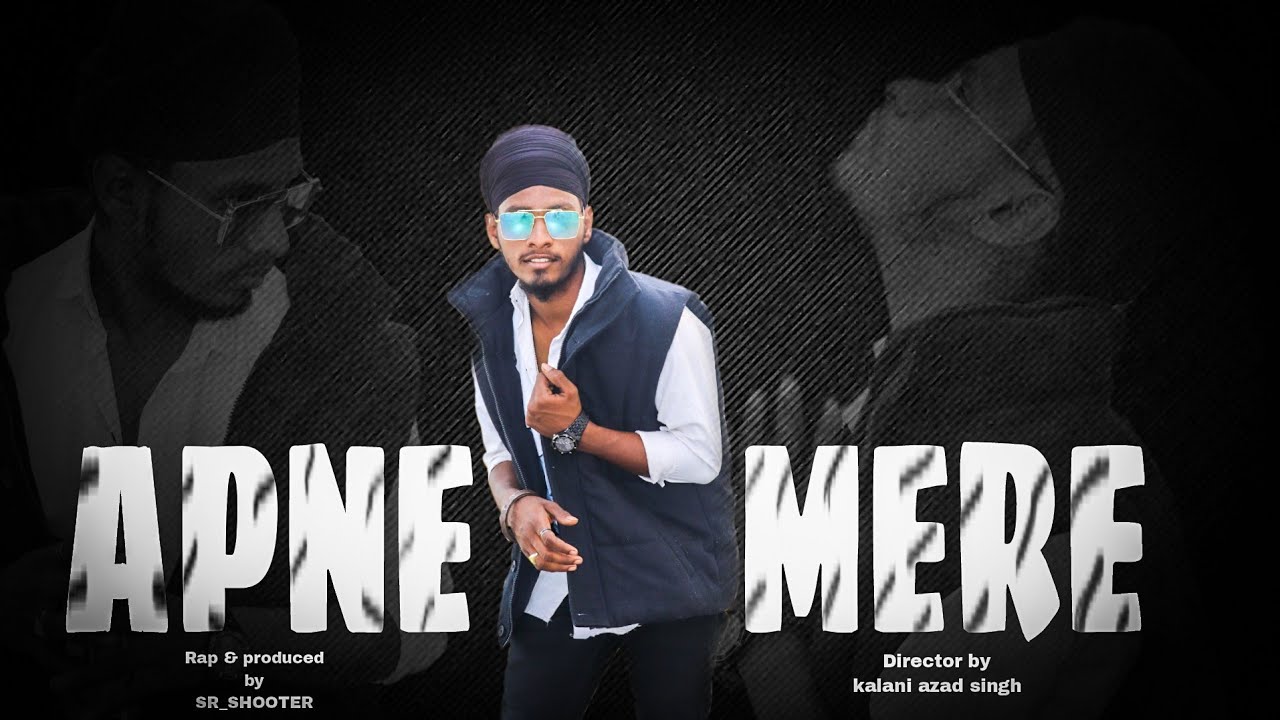 Apne mere official video song | rap song | sr shooter | sunder singh ...