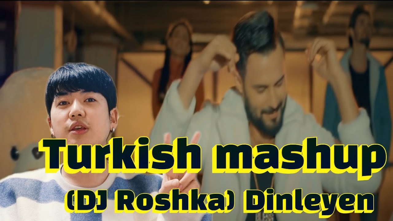Reaction TR/KR [Dj Roshka - Turkish Mashup (Nihat Melik & Aila Rai) l ...