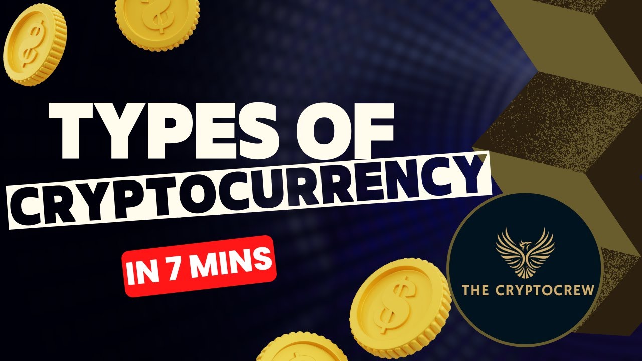 The Ultimate Guide to the Different Types of Cryptocurrency - YouTube