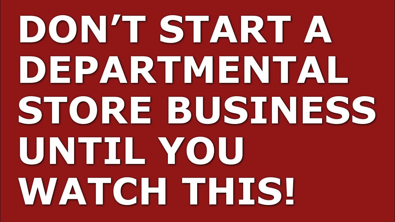 How to Start a Departmental Store Business | Free Departmental Store ...