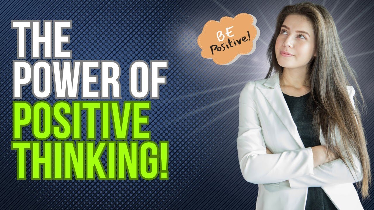 The Power of Positive Thinking | How Optimism Affects Your Life | Self ...