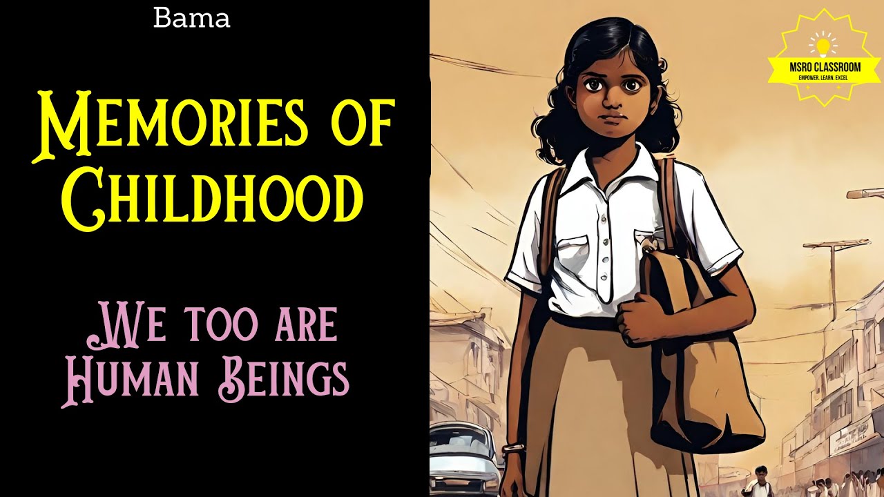 We Too Are Human Beings by Bama |Summary, Theme, Analysis |Class 12| Memories of Childhood ...
