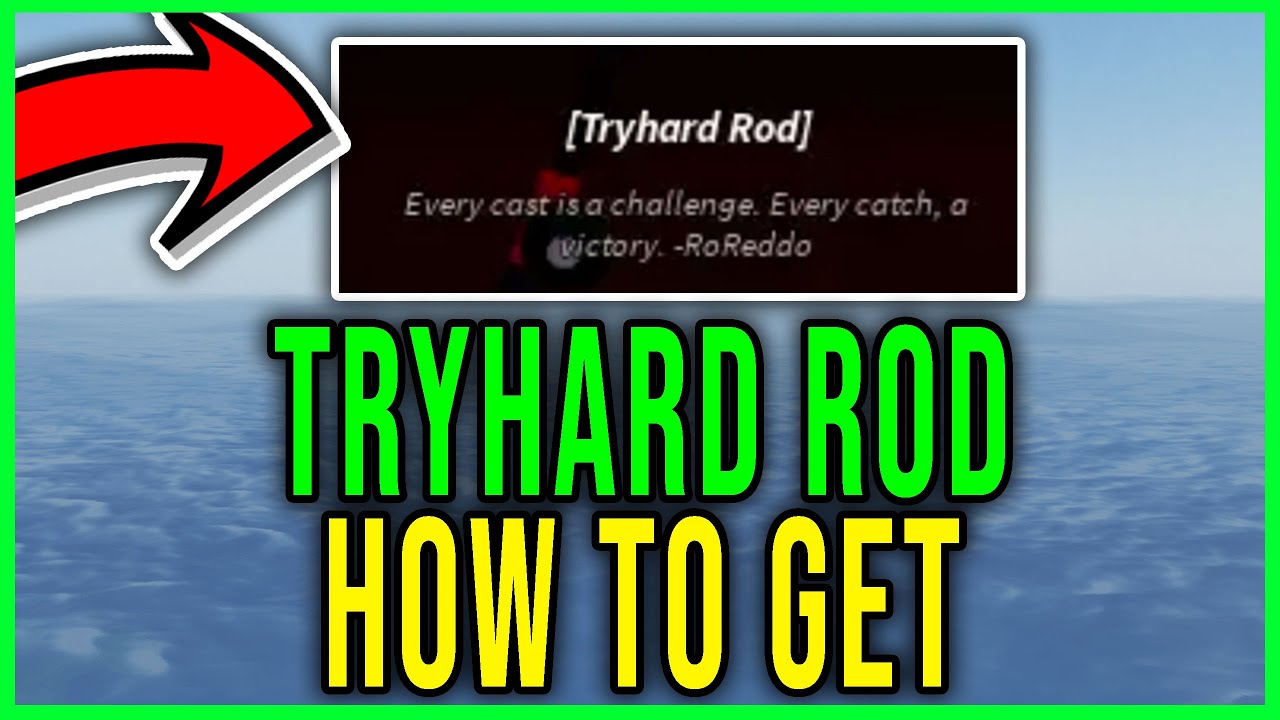 TRYHARD ROD - HOW TO GET TRYHARD ROD & SHOWCASE [FISCH] - Roblox - YouTube