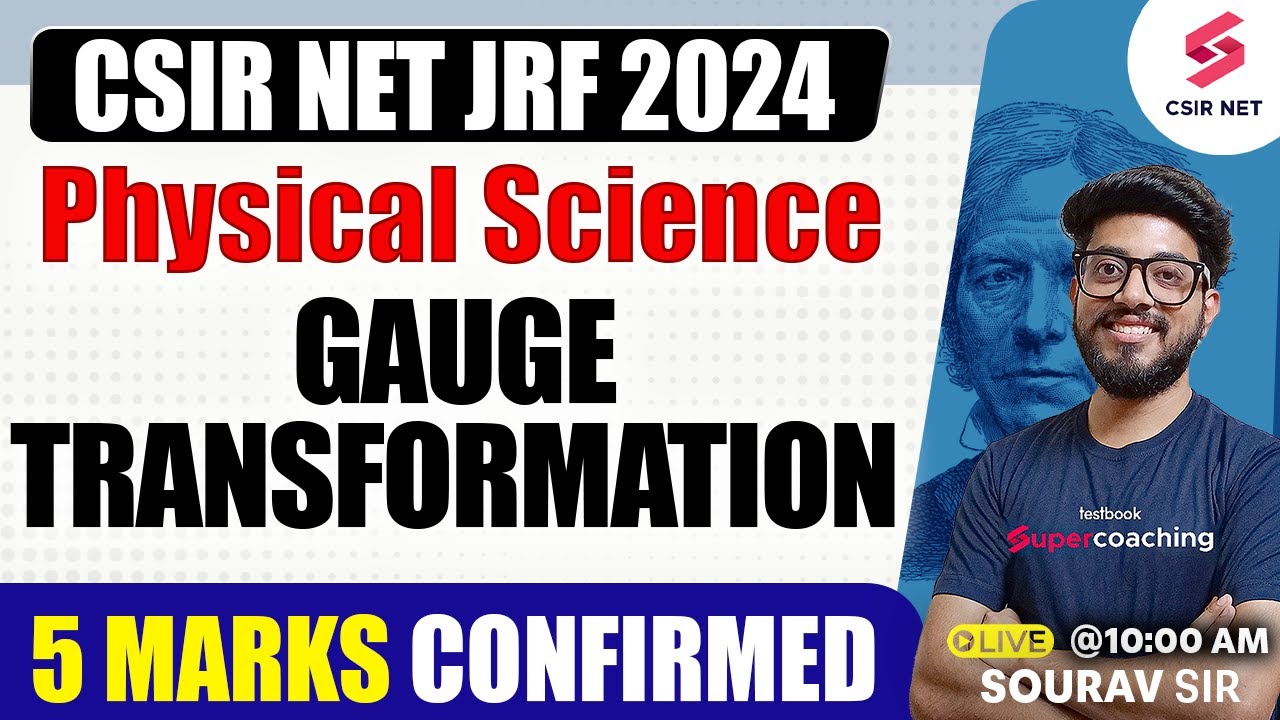 CSIR NET 2024 | Physical Science | Gauge Transformation | Confirmed 15 Marks | By Sourav Sir ...