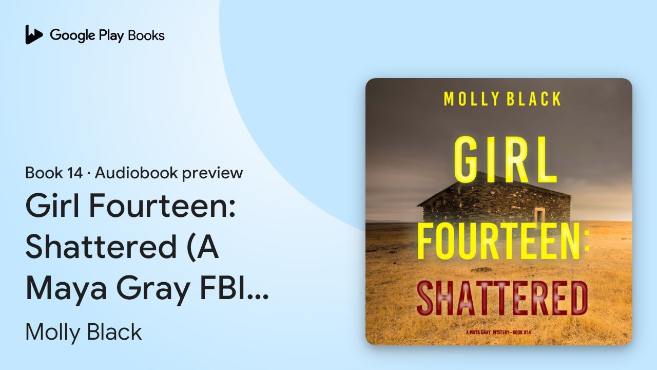 Girl Fourteen: Shattered (A Maya Gray FBI… by Molly Black · Audiobook ...