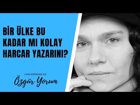 Bir ülke bu kadar mı kolay harcar yazarını?