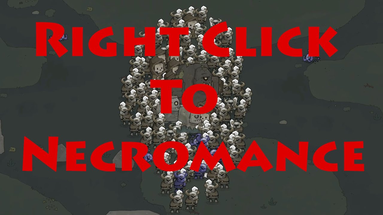 Right Click To Necromance | GAMEPLAY [No Commentary Gameplay] - YouTube