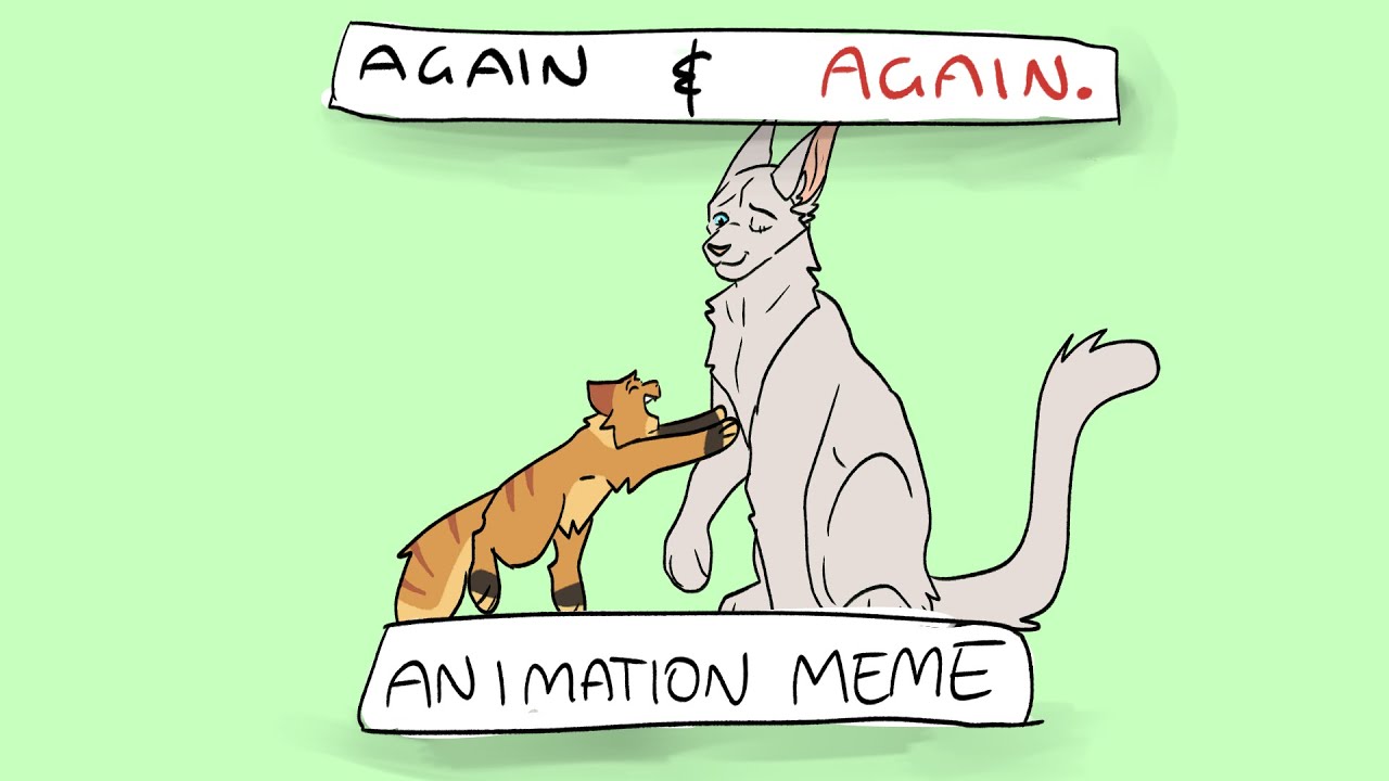 Again & Again - Animation Meme (SOTM) - YouTube