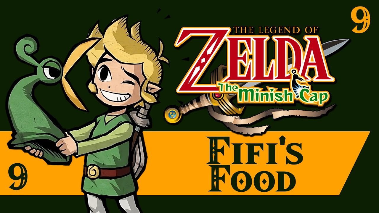 The Legend of Zelda: The Minish Cap - 9: Fifi's Food | Dubbed ...