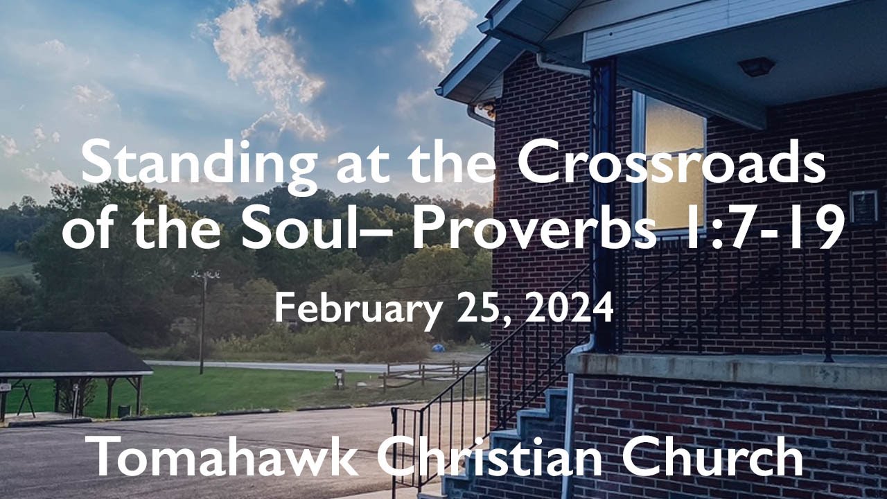 Standing at the Crossroads of the Soul. Proverbs 1:7-19, 2-5-24 - YouTube