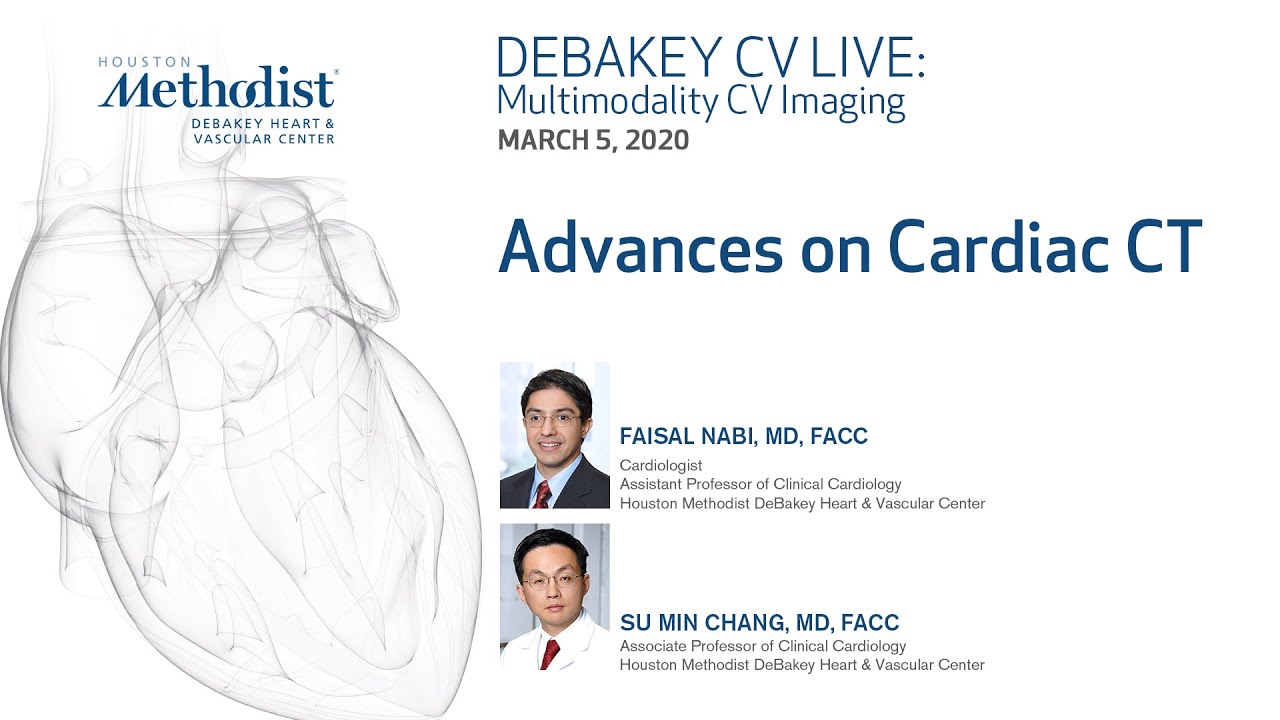 Advances on Cardiac CT (Faisal Nabi, MD and Su Min Chang, MD) March 5 ...