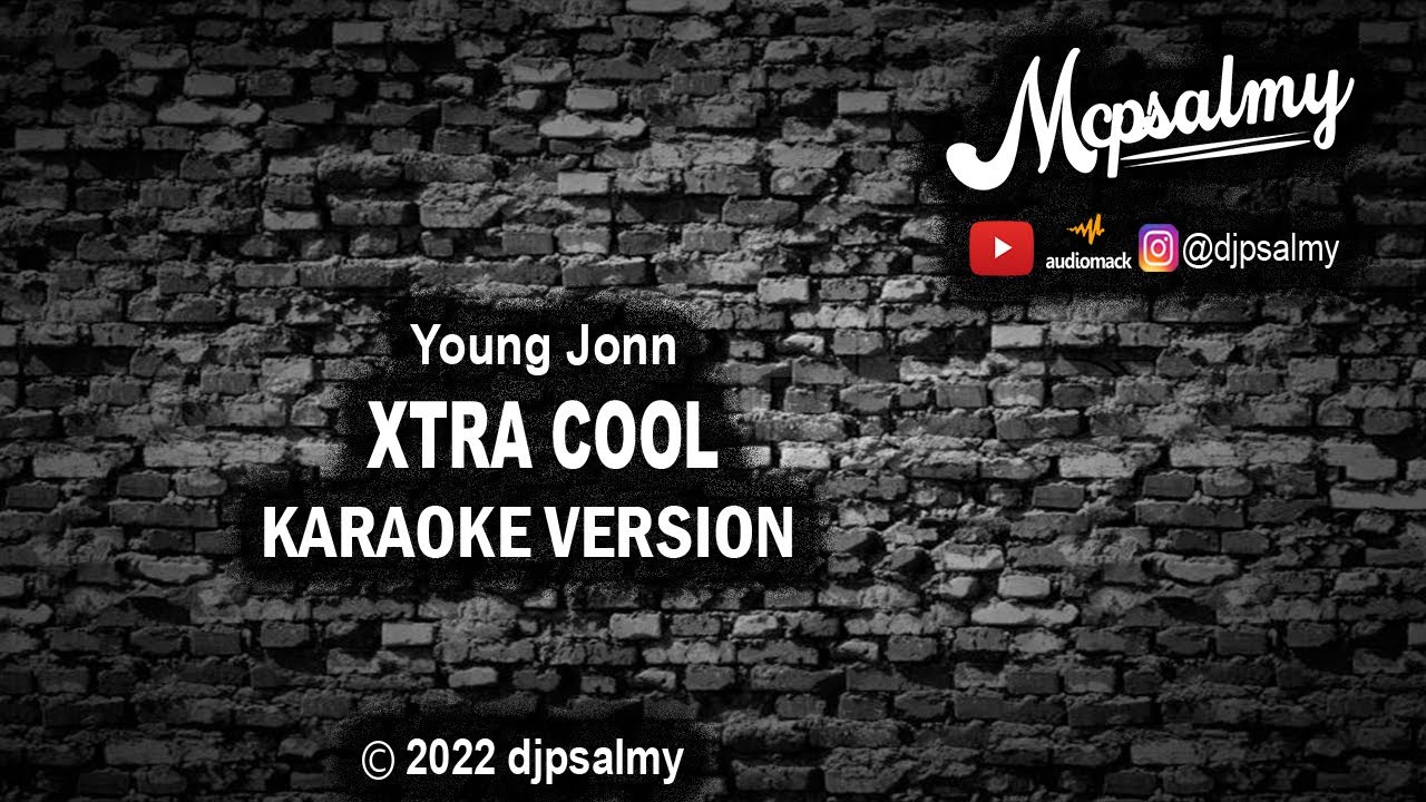Young Jonn - Xtra Cool | Karaoke Lyrics | djpsalmy - YouTube