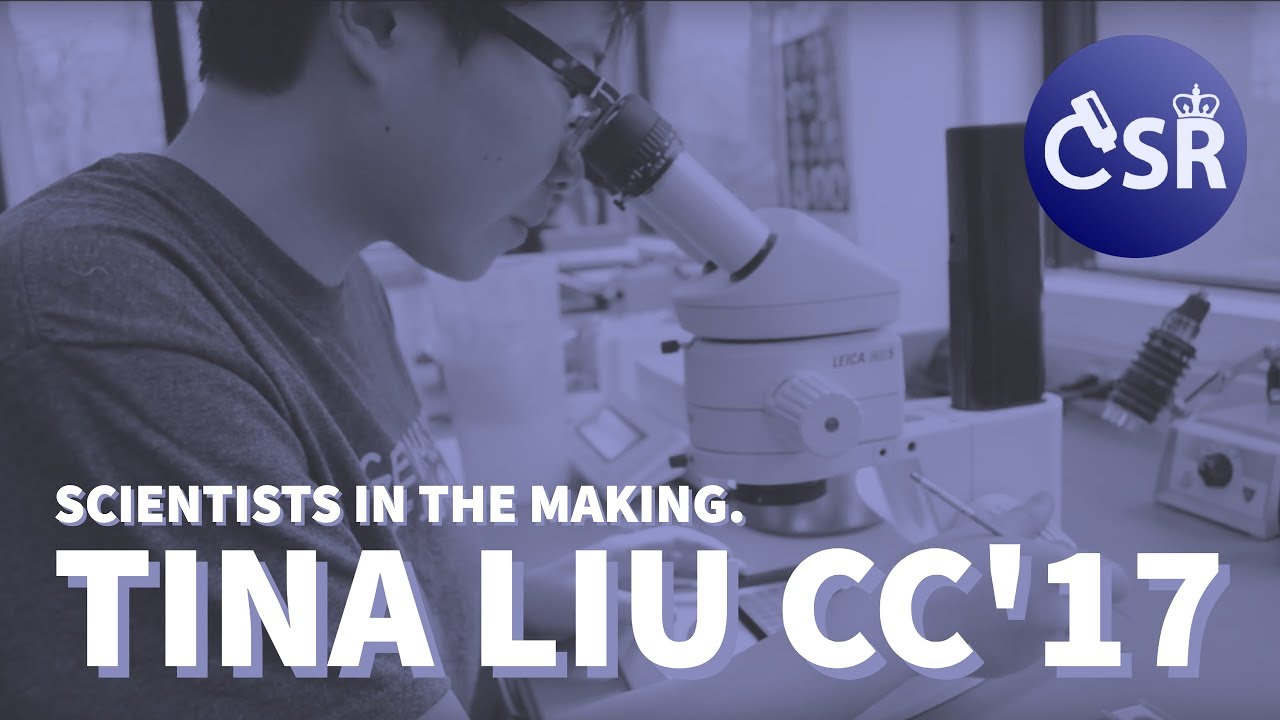 Tina Liu CC'17 | Scientists in the Making - YouTube