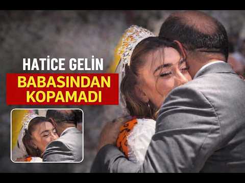 Babasından Kopamadı! Hatice Gelin’in En Zor Anı