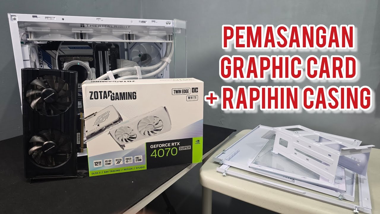 20. Tutorial #RakitPC Terlengkap - Pemasangan Graphic Card + Pemasangan ...