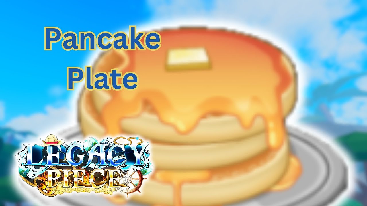 How To Get Pancake Plate? | Roblox Legacy Piece - YouTube