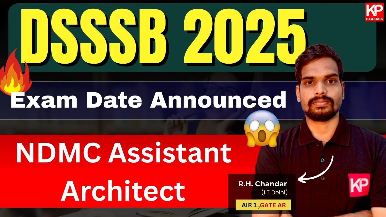 DSSSB 2025 Exam Date announced!😮🔥 | NDMC Assistant Architect| Exam ...