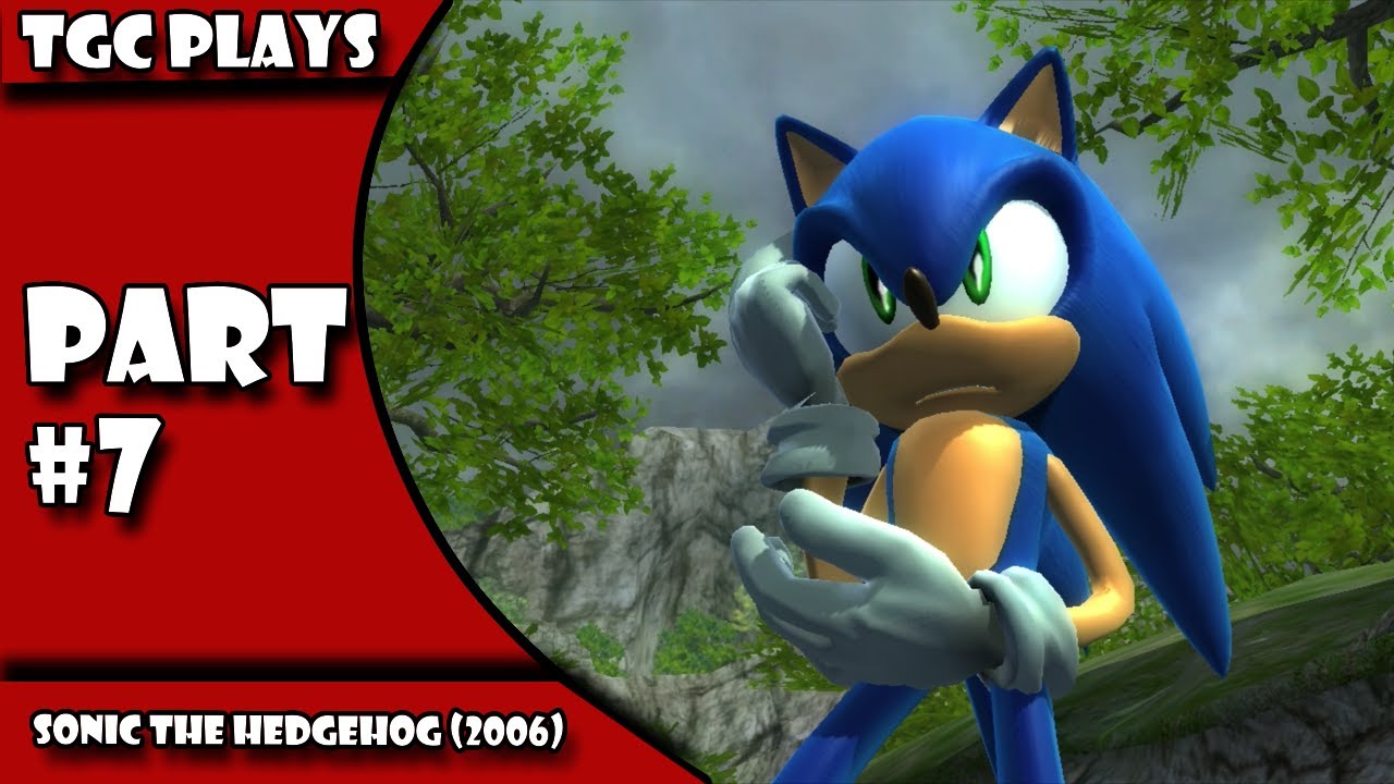 TGC Plays - Sonic the Hedgehog (2006) Part 7 | Oh right, the Trials ...
