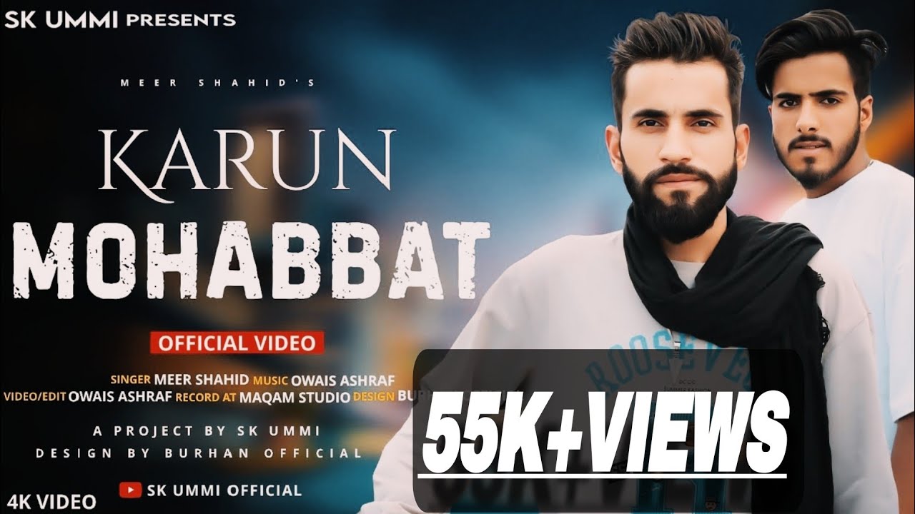 Karun Mohabbat | Meer Shahid | Official Kashmiri Song | Owais Ashraf ...