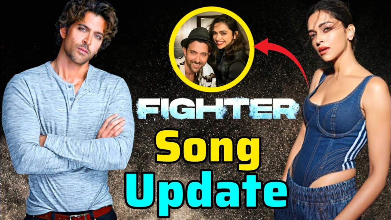 Fighter Song Update | Hrithik Roshan, Deepika Padukone | Fighter Latest ...