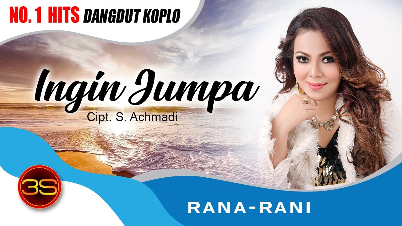 Rana Rani - Ingin Jumpa [Official Music Video] - YouTube Music