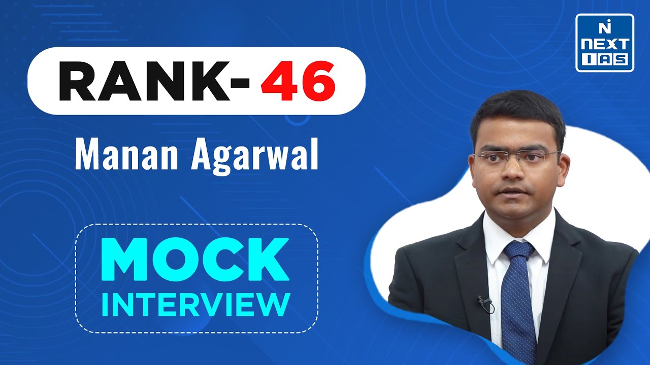 Rank - 46 | UPSC CSE 2022 Topper | Manan Agarwal | Mock Interview ...