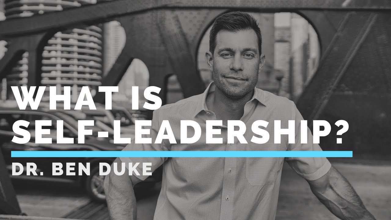 What is Self-Leadership? // Dr. Ben Duke - YouTube