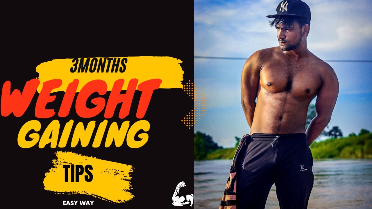 Weight Gaining Tips In 3 Months Without Gym Easy way - YouTube