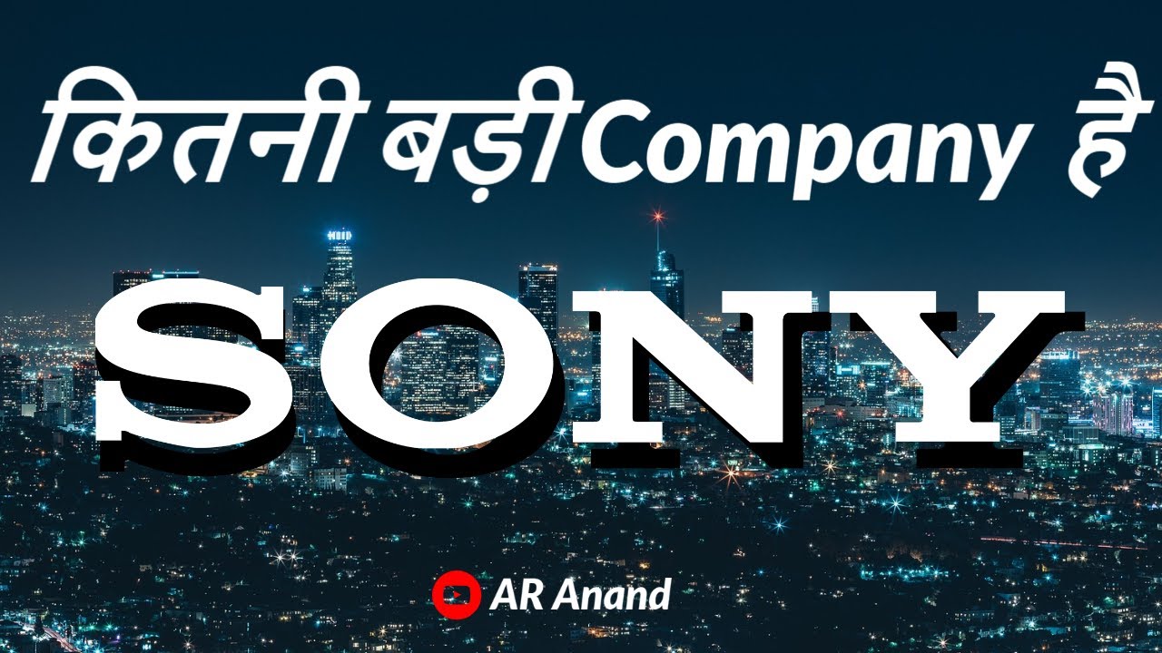 How Big is SONY? [Hindi] - YouTube