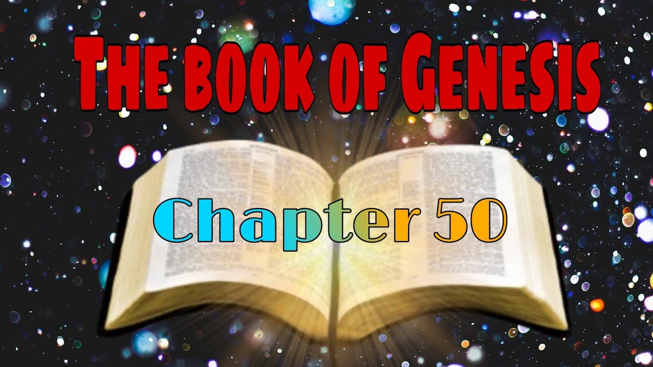 Genesis Chapter 50 #thebible #kjv - YouTube