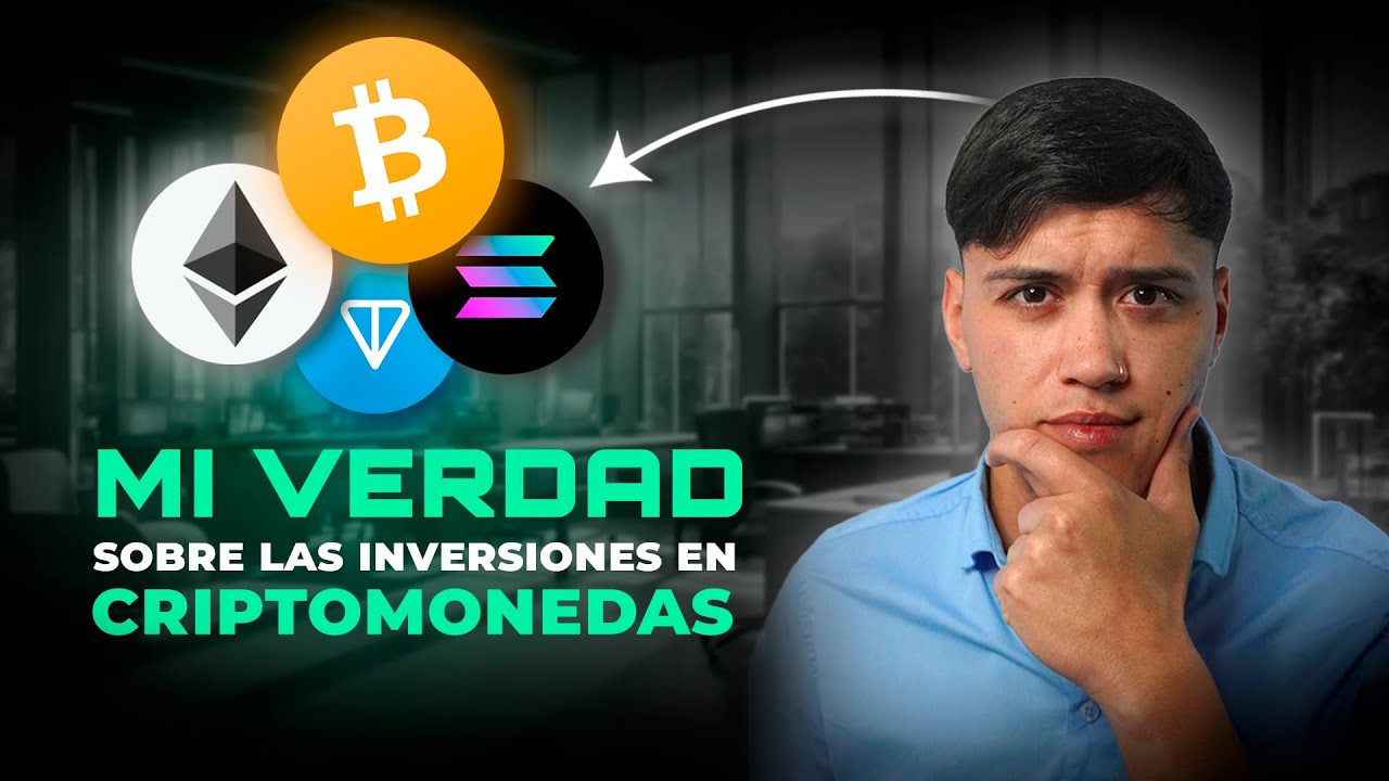 MI VERDAD sobre las inversiones en criptomonedas - YouTube