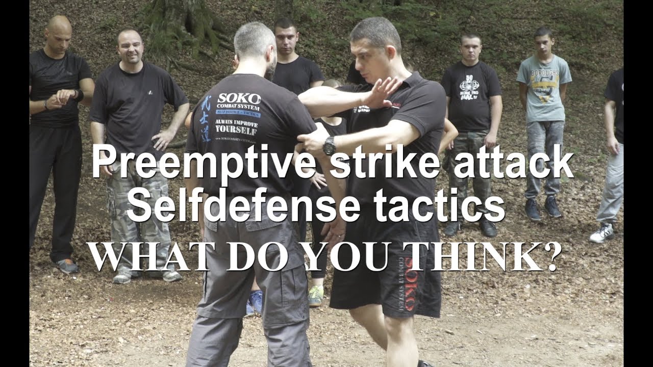 Preemptive strike attack Selfdefense tactics / Soko Combat Academy ...