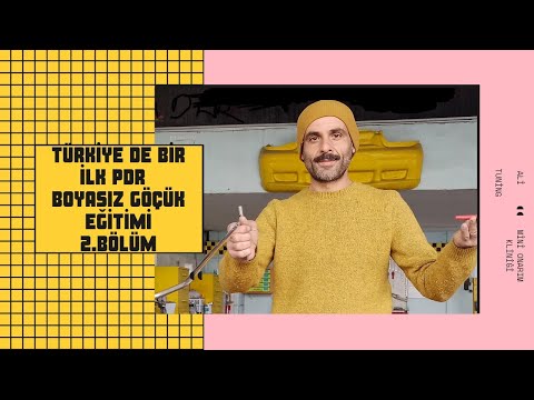 BOYASIZ GÖÇÜK DÜZELTME EĞİTİM 2. BÖLÜM PDR DENT Eğitim 2. BÖLÜM