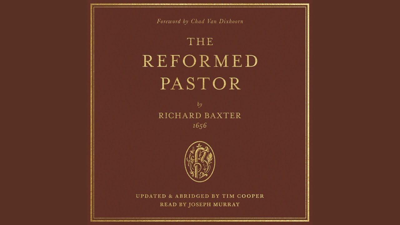 Introduction.6 - The Reformed Pastor - YouTube