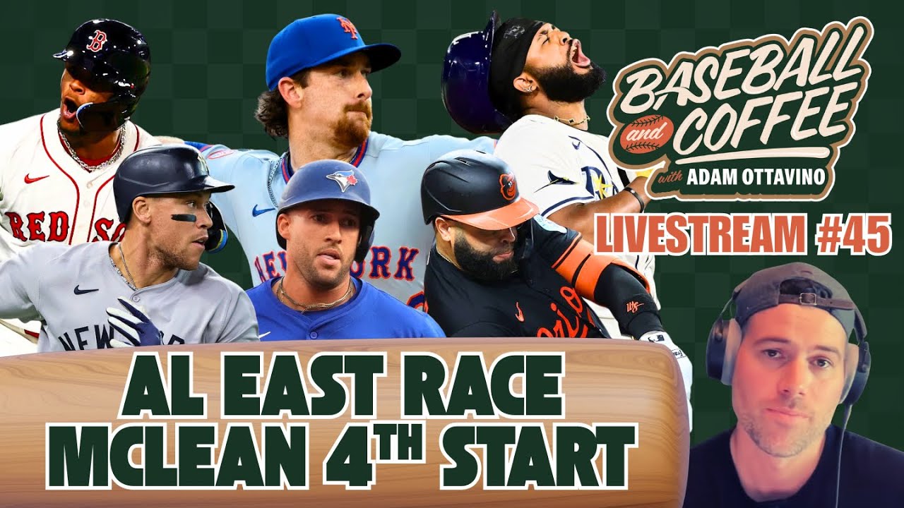 AL East Race and McLean 4th start // Livestream #45 of baseball and ...