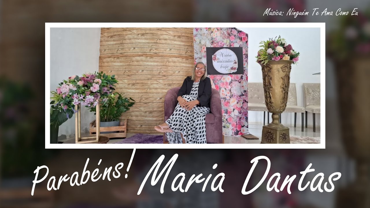 Aniversário - Maria Dantas - 04 de agosto de 2023 - YouTube